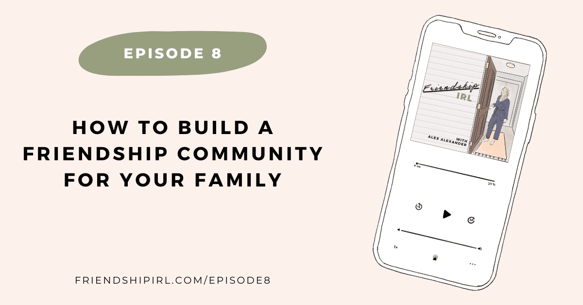 Build a Friendship Community to Support You and Your Family