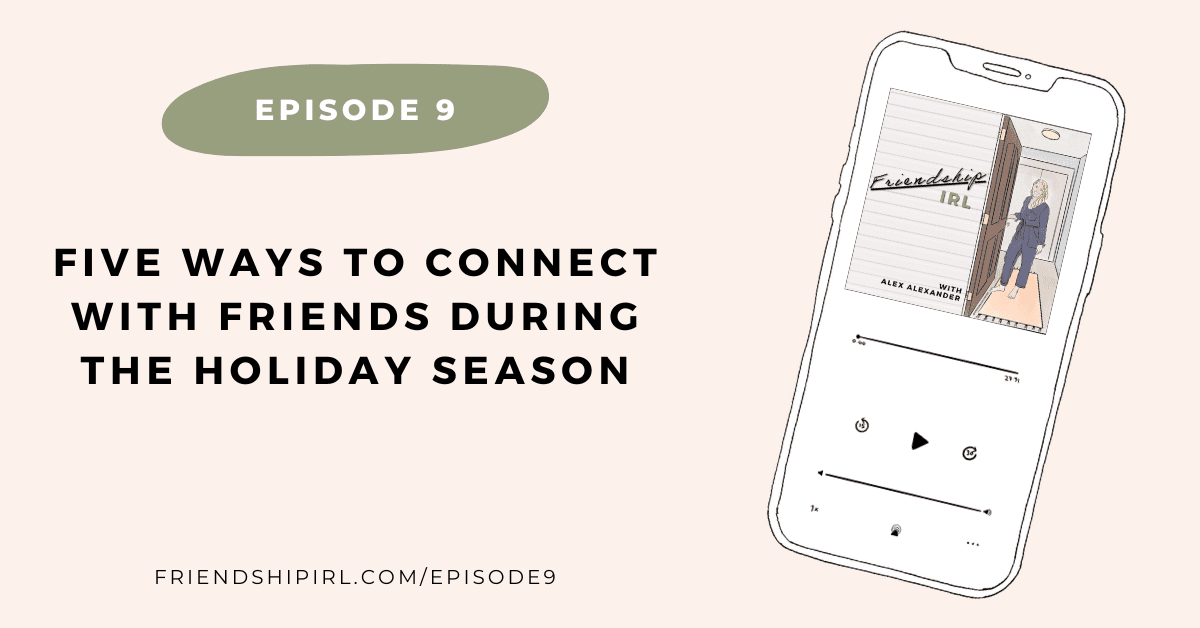 Five Ways to Connect With Friends During the Holiday Season